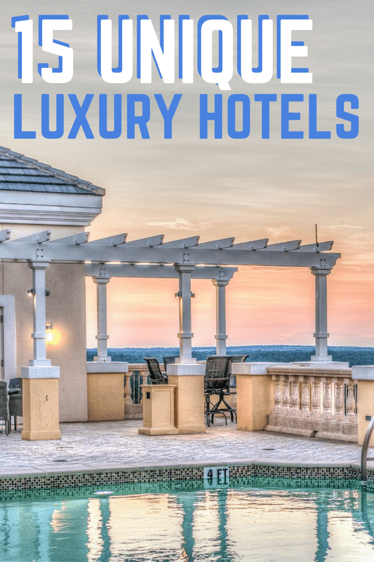 15 unique luxury hotels – Tigrest Travel Blog